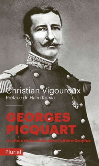 Georges Picquart - Le choix de la vérité dans l'affaire Dreyfus - La ...