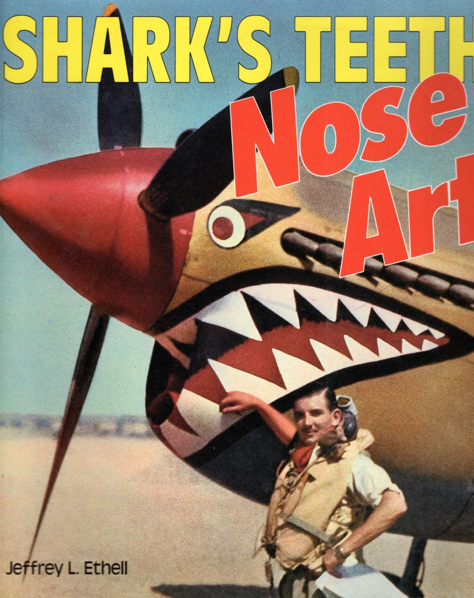 Shark's Teeth Nose Art - Jeffrey L.Ethell