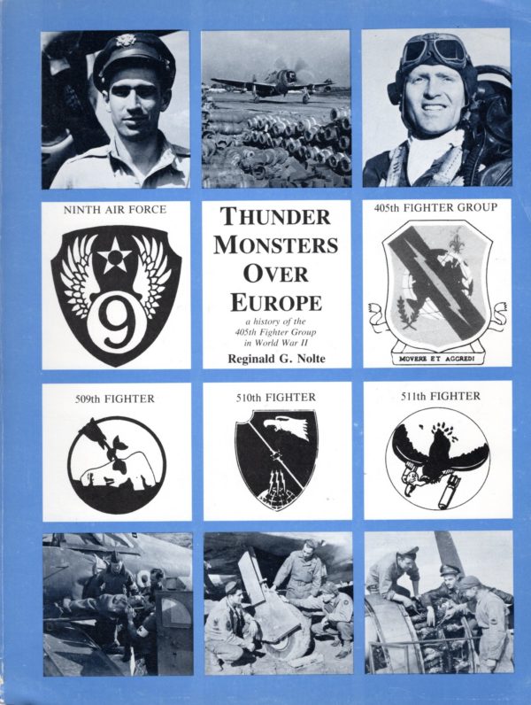 Thunder Monsters Over Europe - a history of the 405th Fighter Group in ...