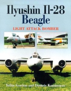 Ilyushin Il-28 Beagle : Light Attack Bomber - Yefim Gordon et Dmitriy Komissarov