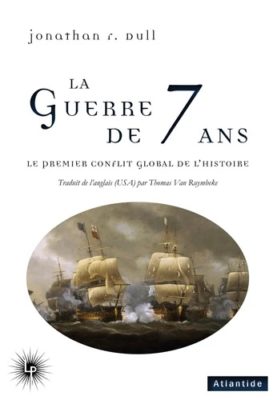 La Guerre de Sept ans - Le premier conflit global de l'Histoire ...