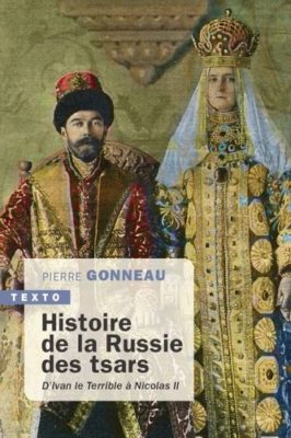 Histoire de la russie des tsars - D'Ivan le Terrible à Nicolas II 1547 ...
