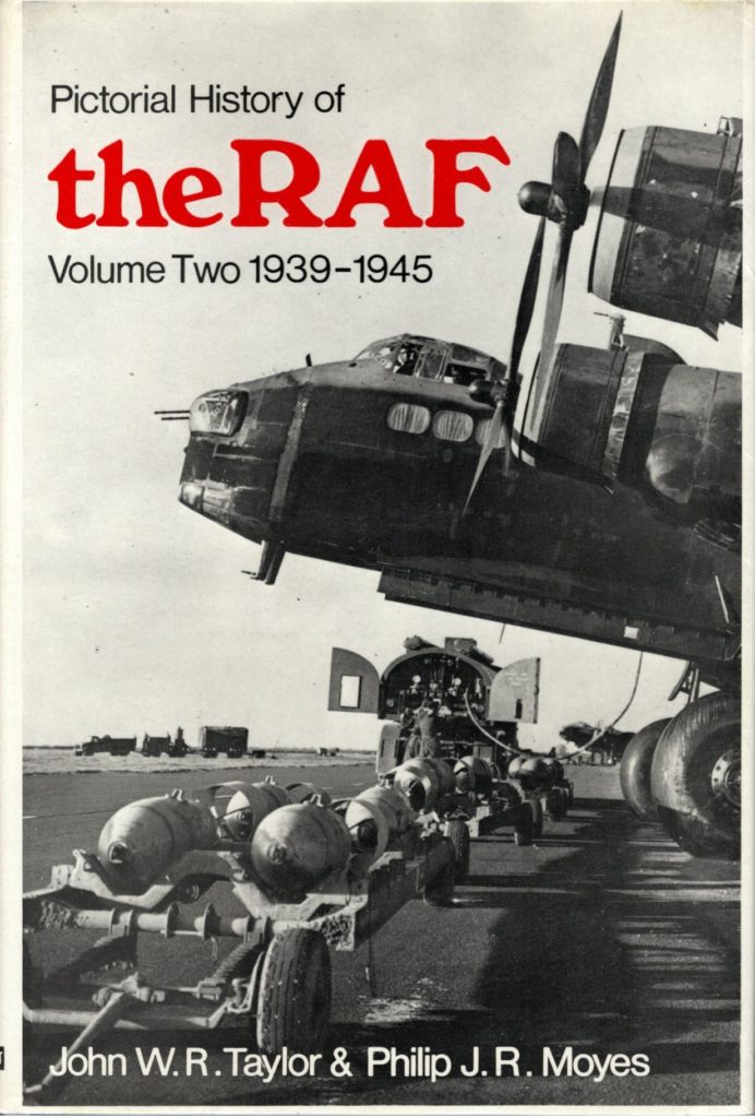 Pictorial History of the RAF, Volume 2 : 1939-1945 - John WR Taylor et ...
