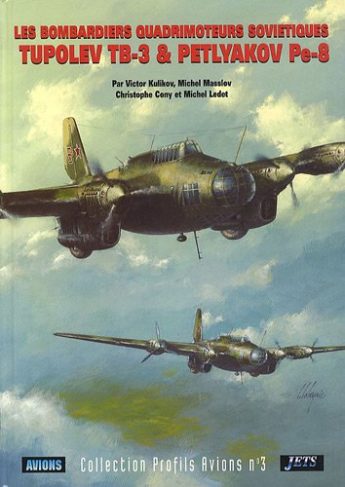 Les Bombardiers Quadrimoteurs Soviétiques - Tupolev Tb-3 & Petlyakov Pe-8 - Occasion - Victor ...
