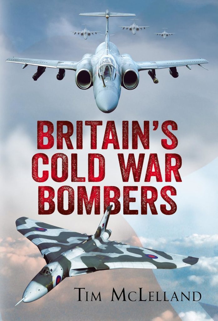 Britain's Cold War Bombers - Tim McLelland