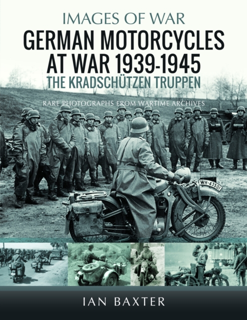 German Motorcycles at War, 1939–1945 : The Kradschutzen Truppen - Ian ...