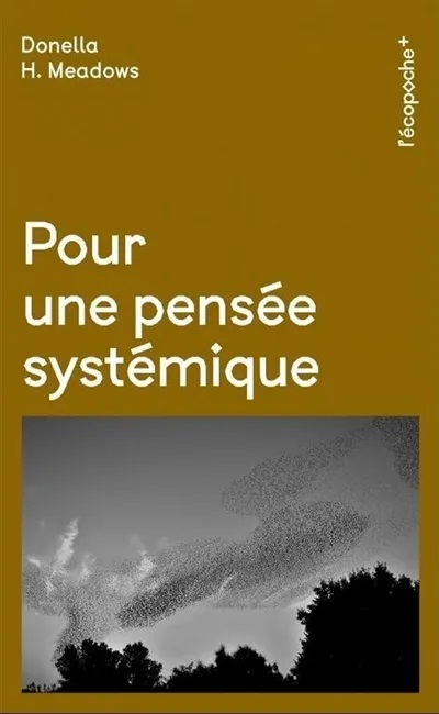 Pour une pensée systémique Donella H. Meadows