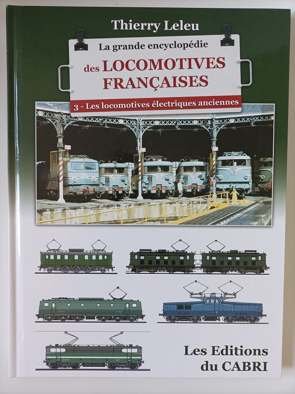 La grande encyclopédie des locomotives françaises - tome 3 : Les ...