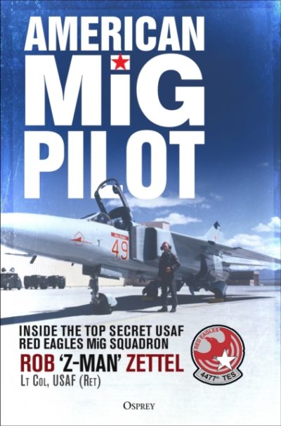 American MiG Pilot : Inside the Top Secret USAF “Red Eagles” MiG ...